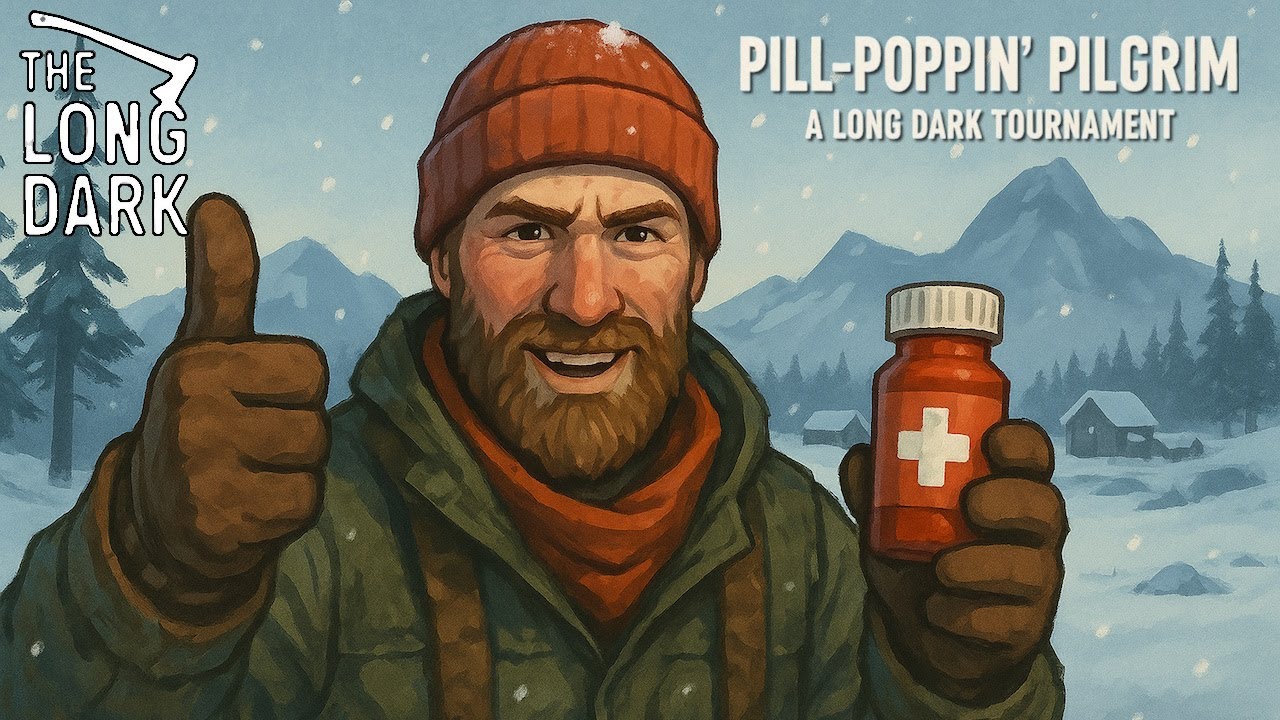 Whatever it Takes!- The Pill-Poppin’ Pilgrim- The Long Dark - YouTube