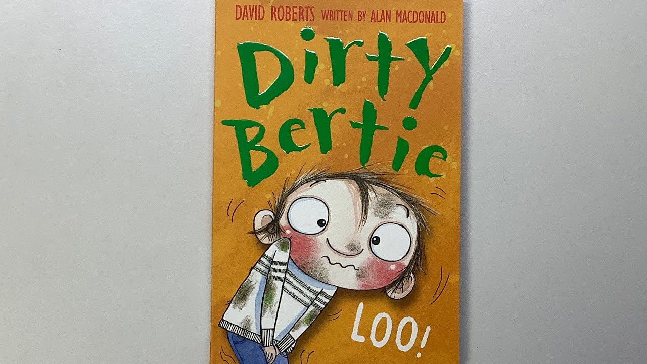 Dirty Bertie loo (Dig !) - YouTube