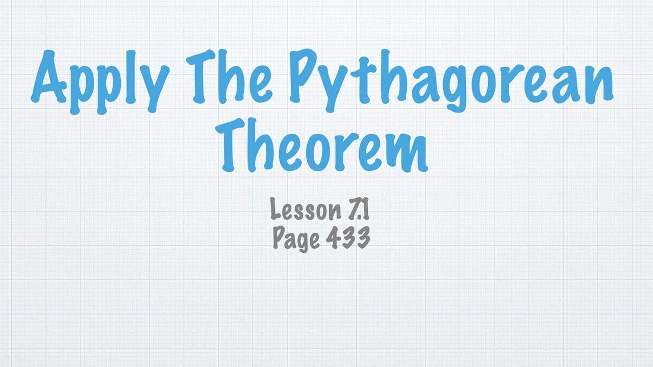 Geometry Lesson 7.1 Apply The Pythagorean Theorem - YouTube