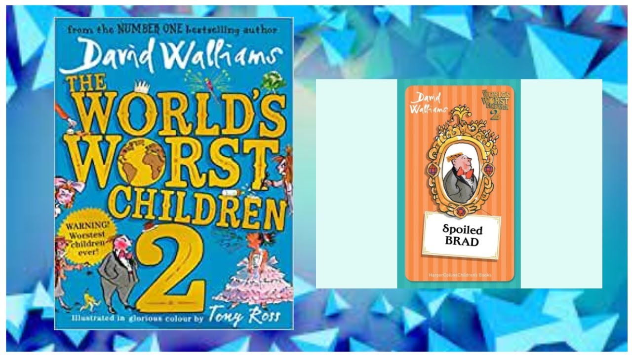 The World's Worst Children 2 - Spoiled Brad - YouTube