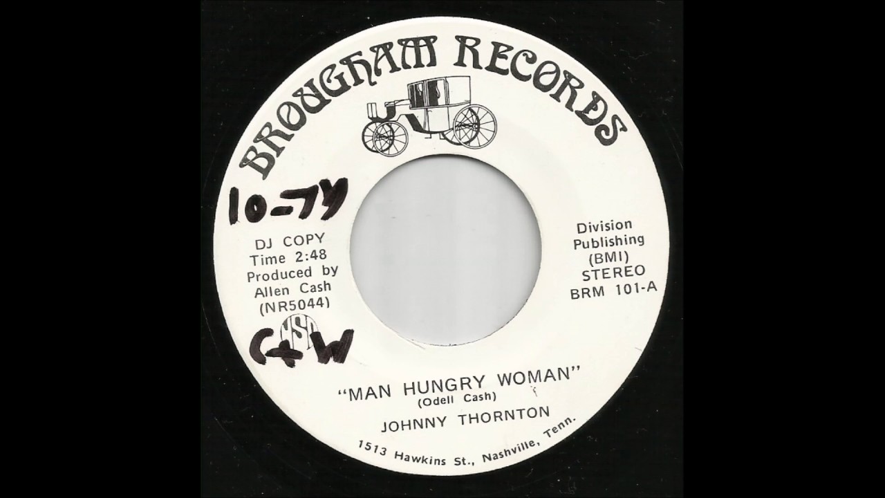 Johnny Thornton - Man Hungry Woman - YouTube