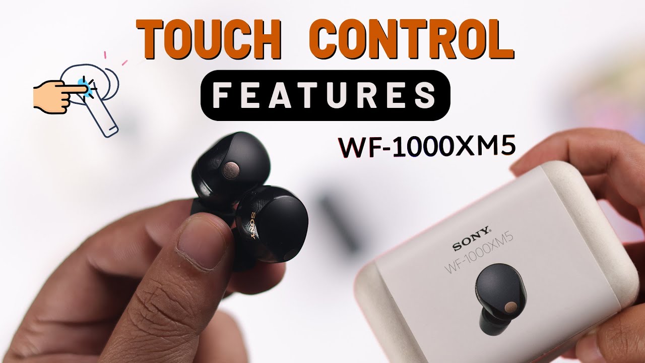 How to Use Touch Controls on Sony WF-1000XM5 Earbuds! [Button Functions ...
