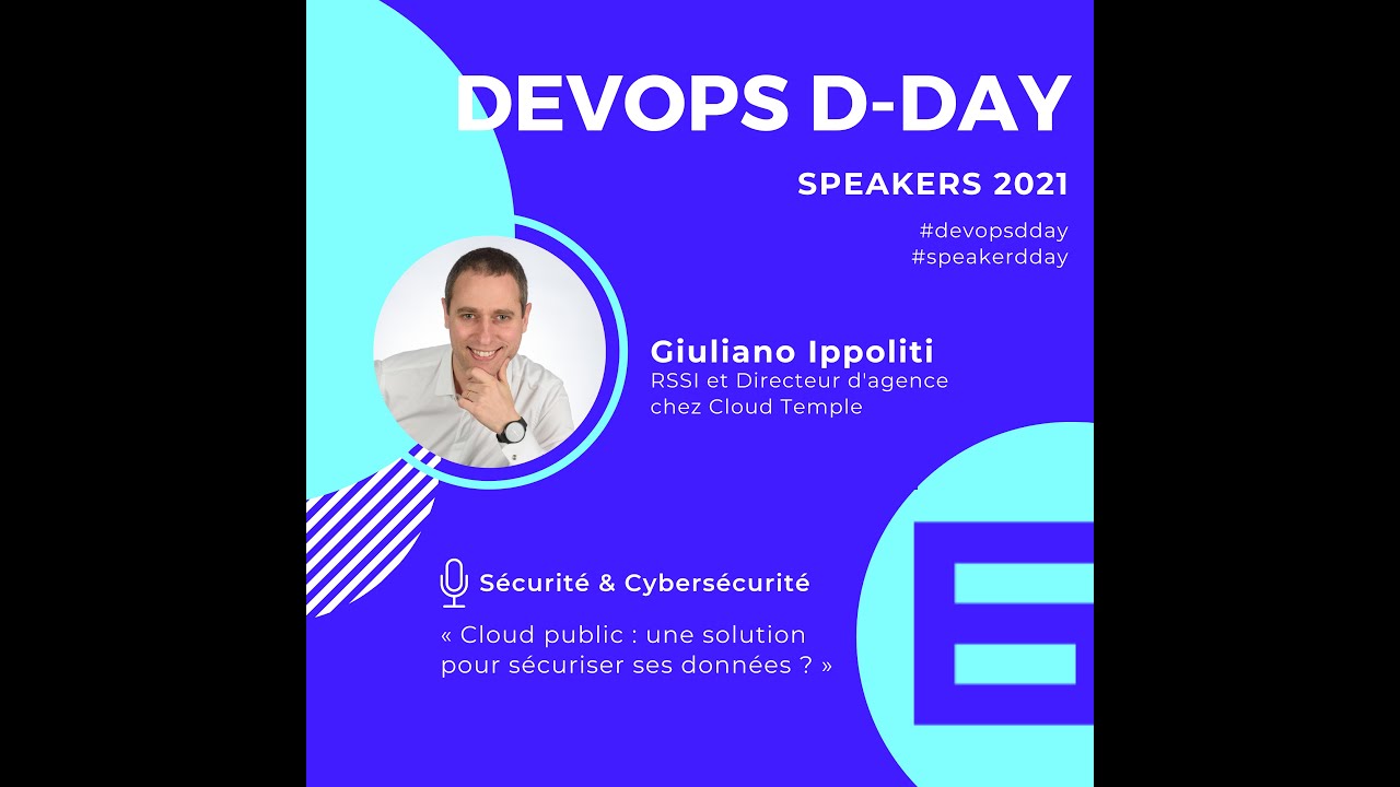 Cloud public : une solution pour sécuriser ses données ? - Giuliano Ippoliti - DEVOPS D-DAY #6 ...