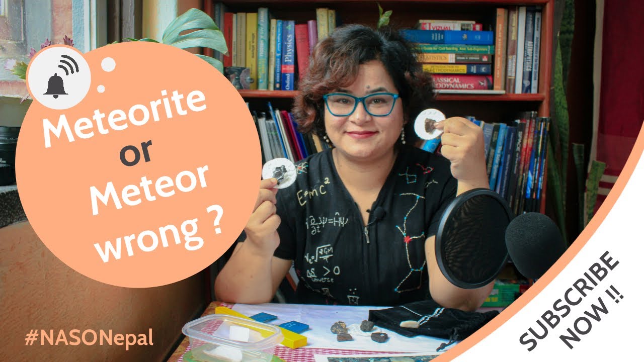 Meteorite or Meteor Wrong Explained | Manisha Dwa | NASONepal | 2021 - YouTube