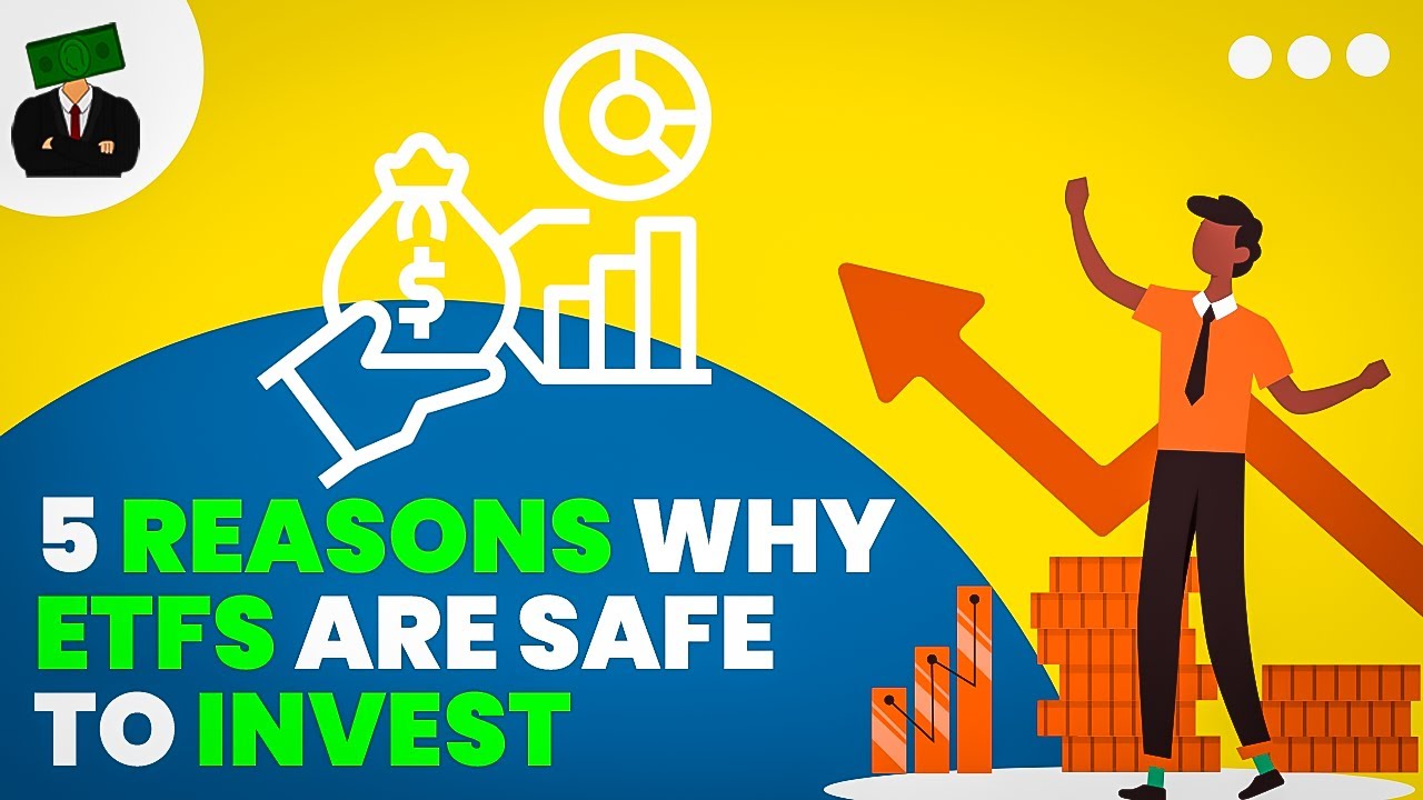 5 Reasons Why ETFs Are SAFE to INVEST | Growing Your MONEY With ETF ...