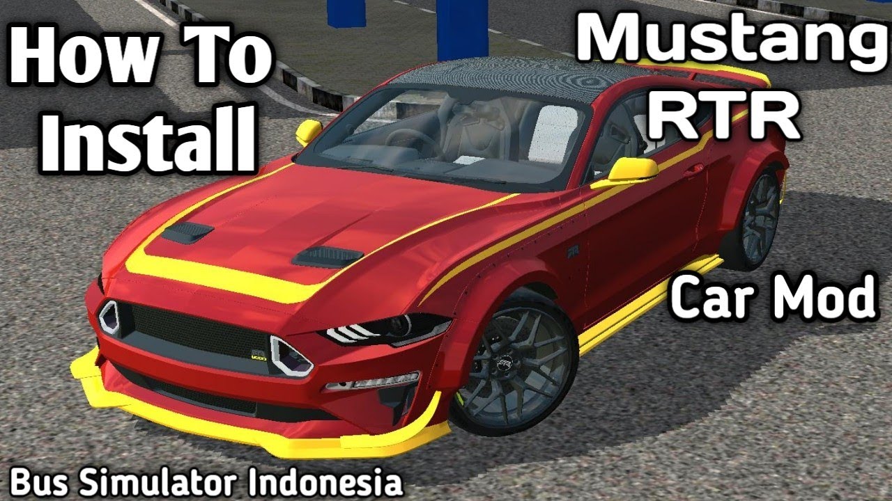 How To Install Mustang RTR In BUSSID || Bus Simulator Indonesia Car Mod ...