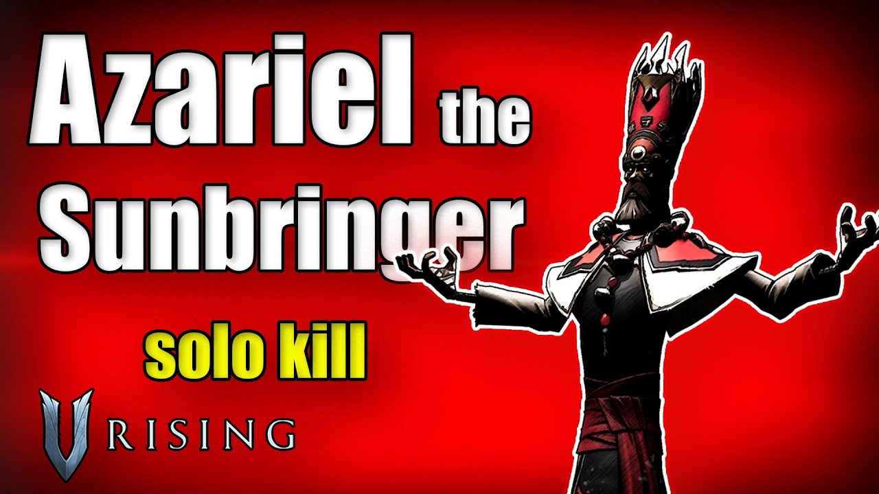 Azariel the Sunbringer || V Rising 1.0 || solo kill - YouTube