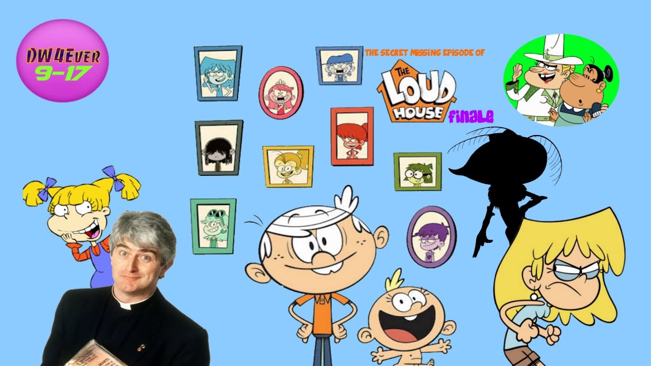 The Secret Missing Episode of The Loud House (Finale) - YouTube