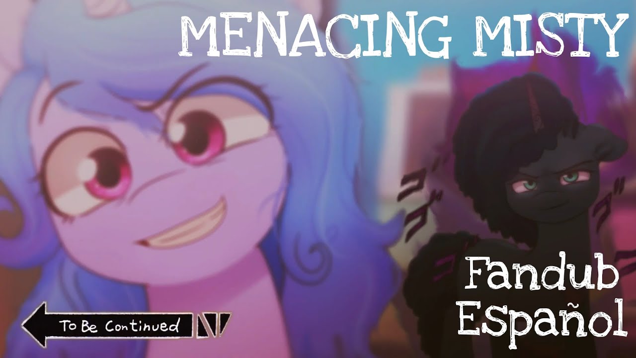 MENACING MISTY | MLP Animation | Fandub Español - YouTube