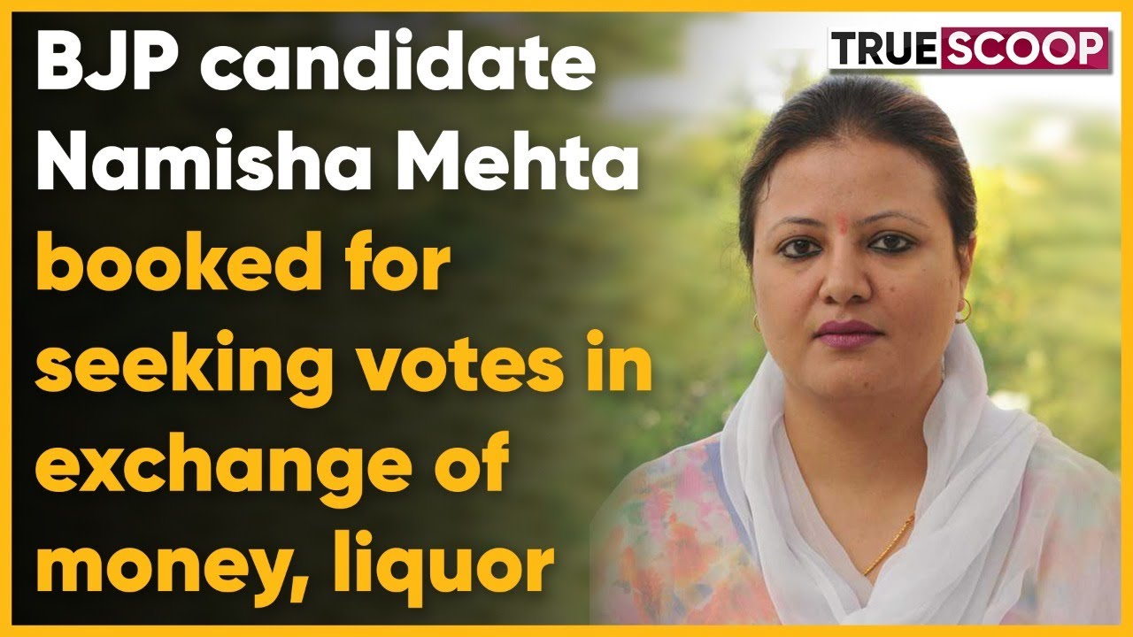 BJP candidate Namisha Mehta booked for seeking votes in exchange of ...