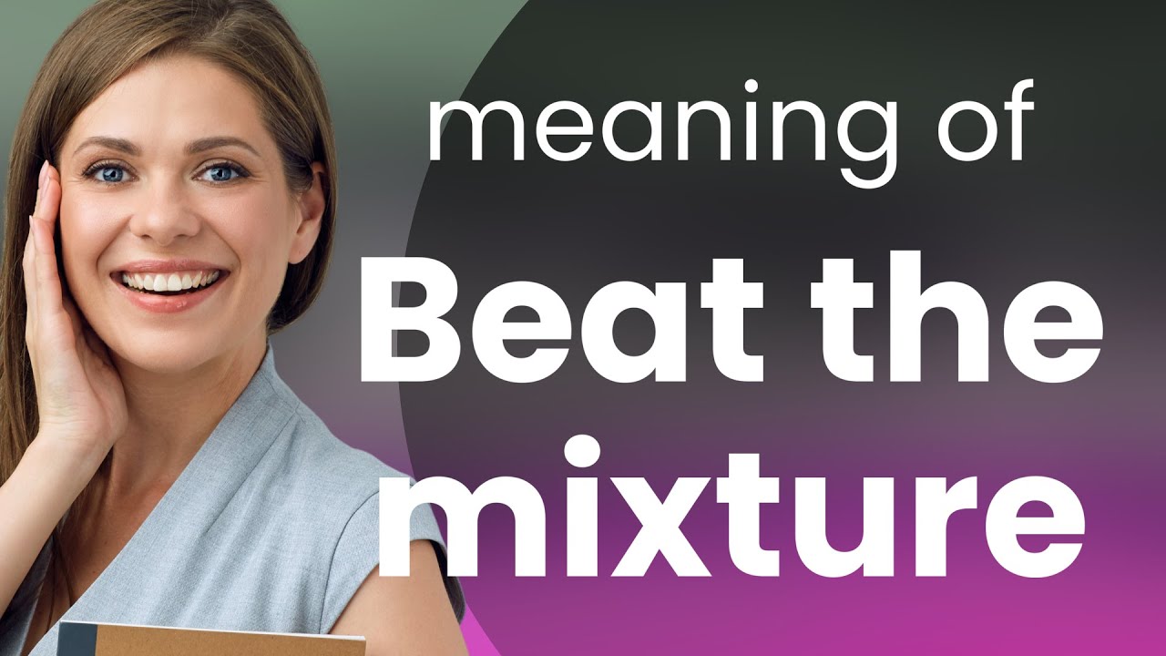 Mastering Kitchen Verbs: "Beat the Mixture" Explained - YouTube