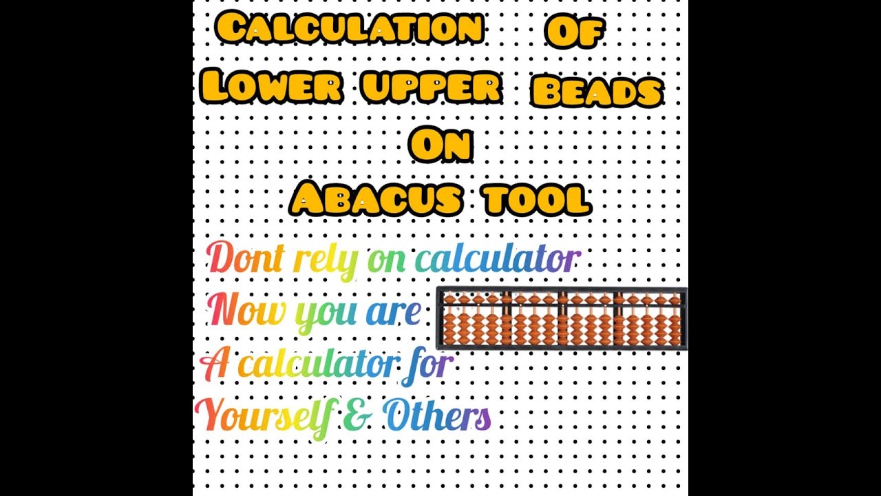 lesson 4 .Calculation Of LOWER+UPPER beads on Abacus Tool. - YouTube
