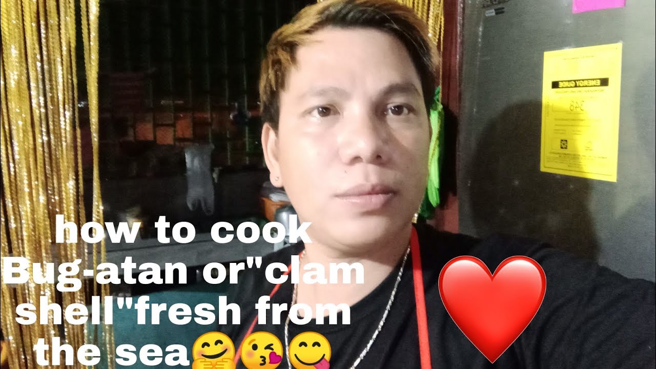 how to cook clam shell or bug-atan ?🤗😋😘 - YouTube