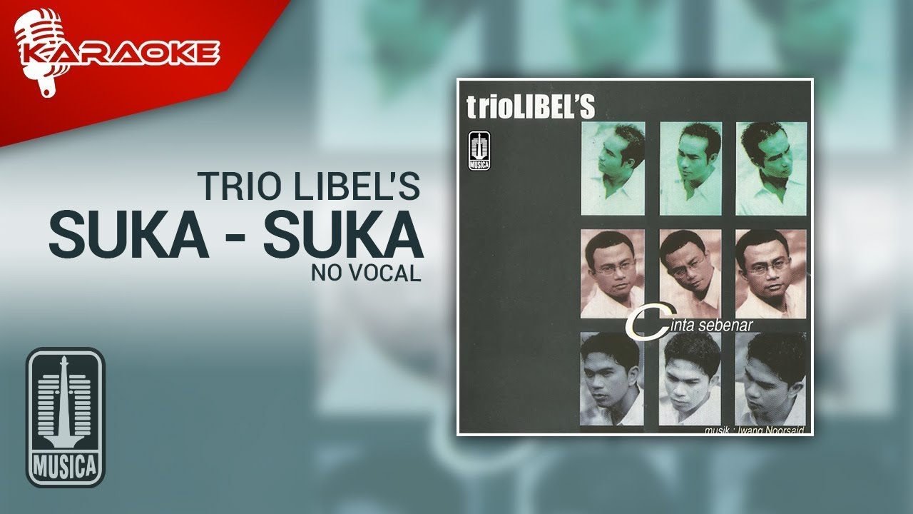 Trio Libel's - Suka - Suka (Official Karaoke Video) | No Vocal - Female ...