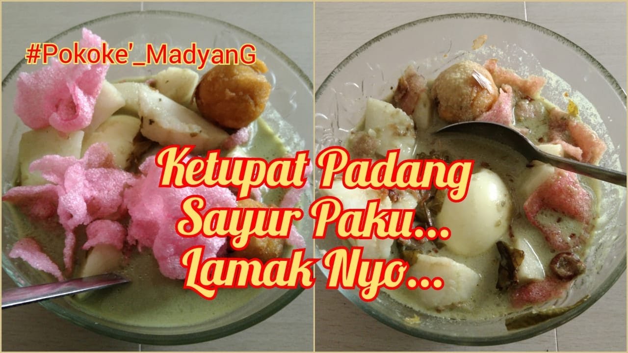Ketupat Padang | Ketupat Padang Sayur Paku, Lamak Nyo... - YouTube