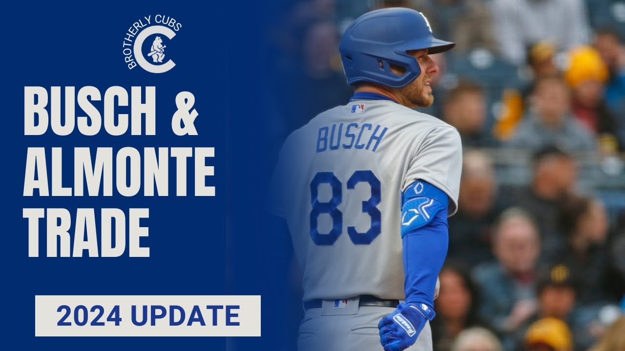 Cubs Trade with Dodgers for Michael Busch and Yency Almonte - YouTube