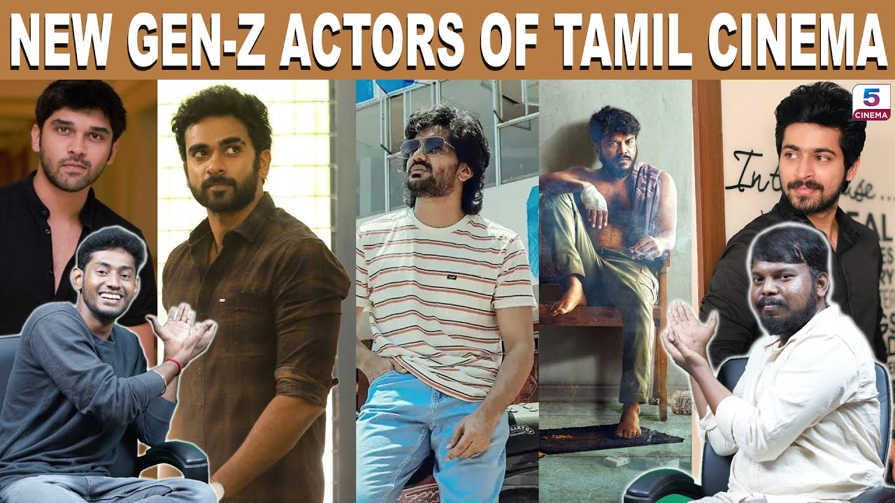 New Genz Actors of Tamil Cinema | Channel 5 Cinema - YouTube