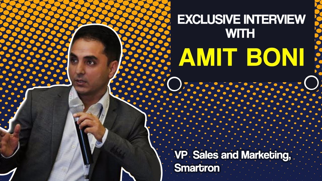 Exclusive Interview with Amit Boni, VP Sales and Marketing, Smartron ...