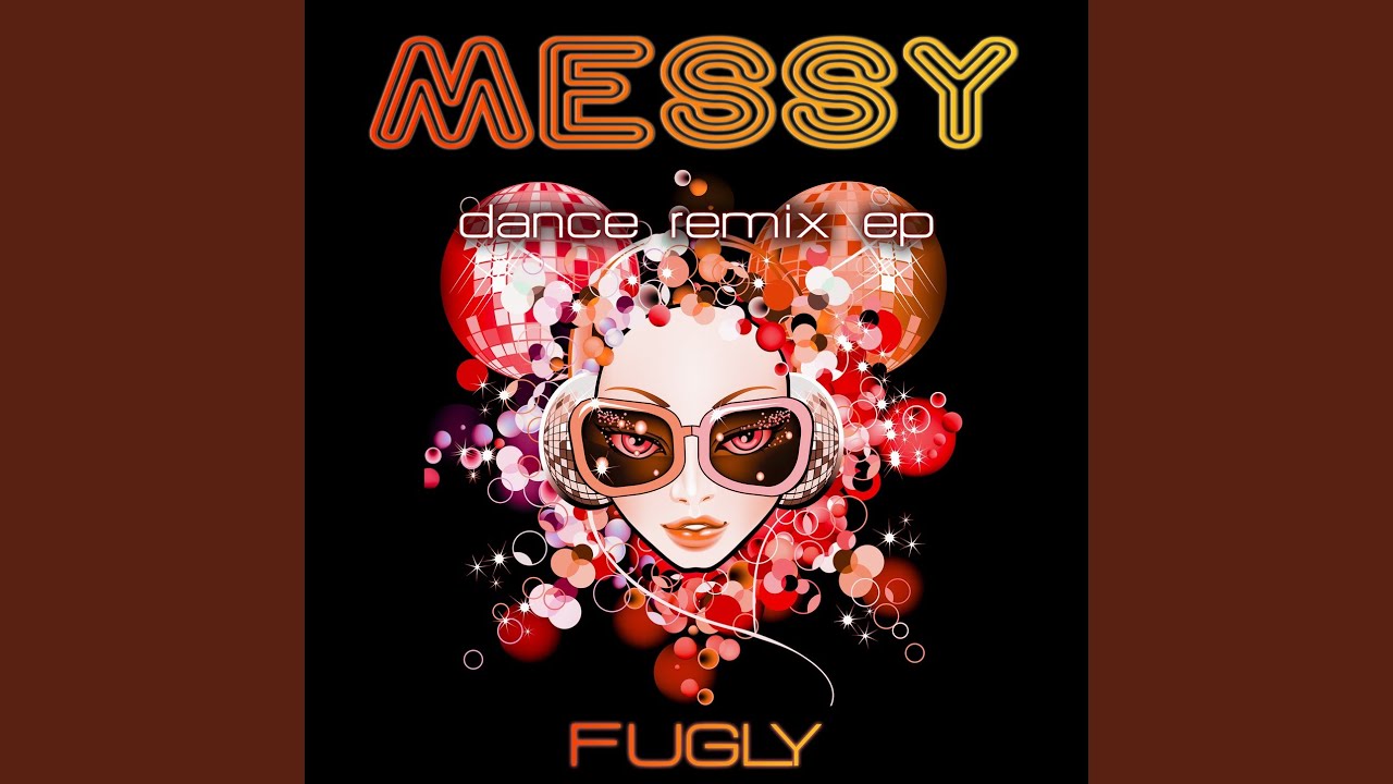 Messy (Extended Dance Mashup) - YouTube