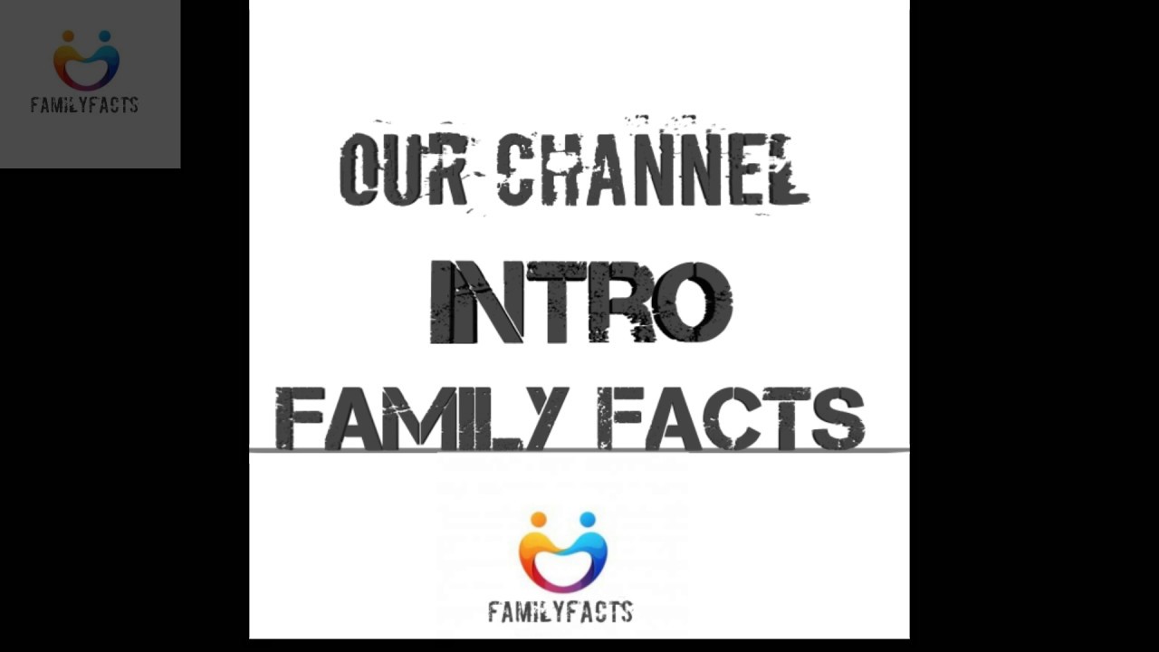 intro video in family facts - YouTube