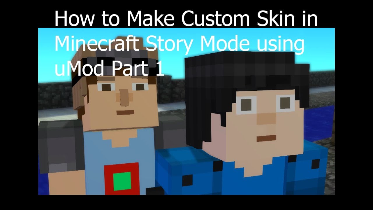 Minecraft Story Mode How to Make Custom Skin using uMod Part 1 - YouTube