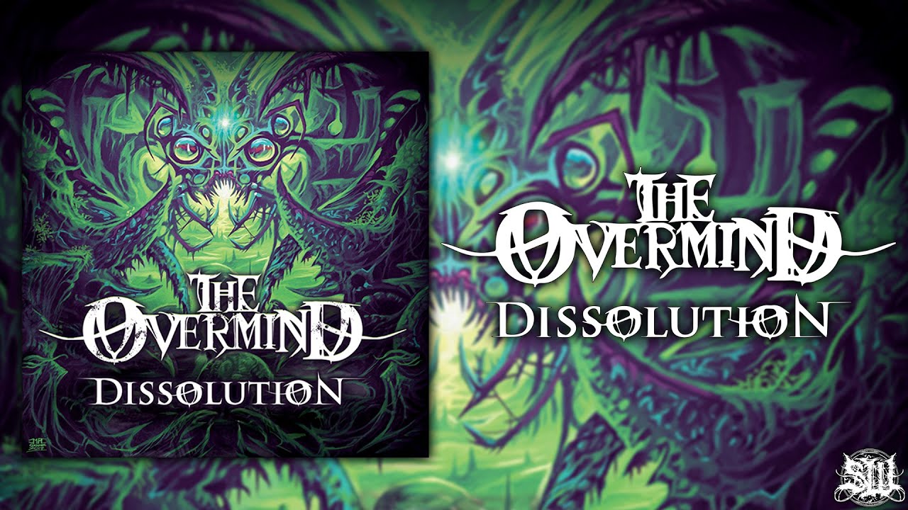 THE OVERMIND - DISSOLUTION [OFFICIAL EP STREAM] (2015) SW EXCLUSIVE ...