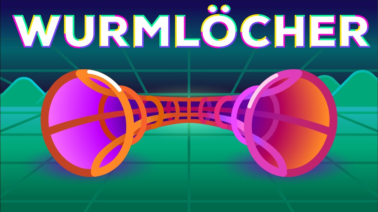 Wurmlöcher erklärt - Wir biegen uns das Universum zurecht! - YouTube