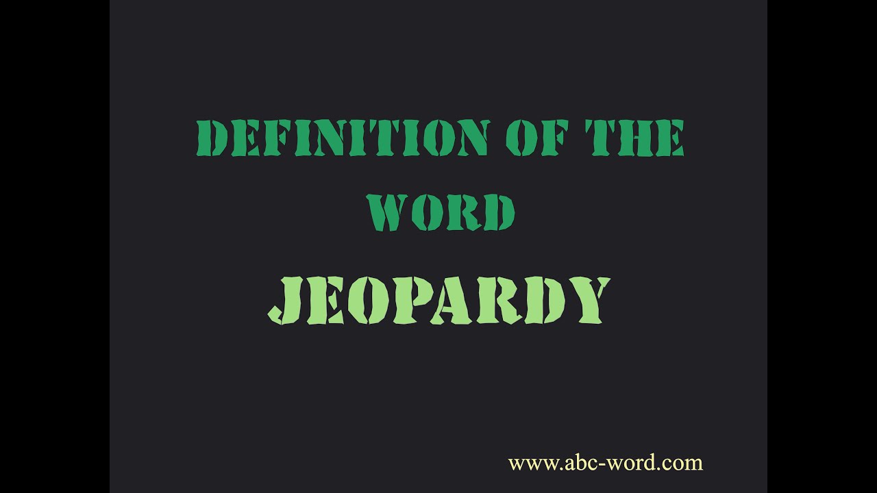 Definition of the word "Jeopardy" - YouTube