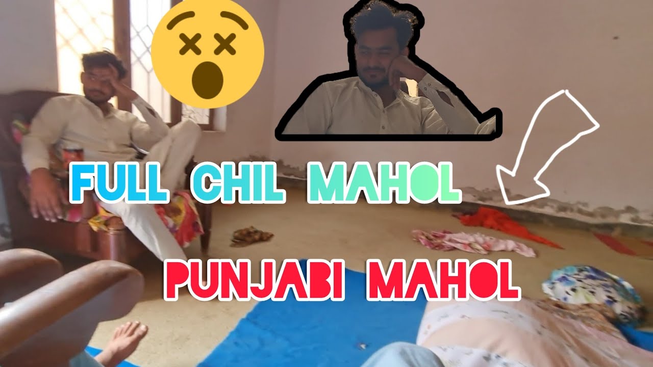 Full chil mahol video punjabi vlog ♥️ - YouTube