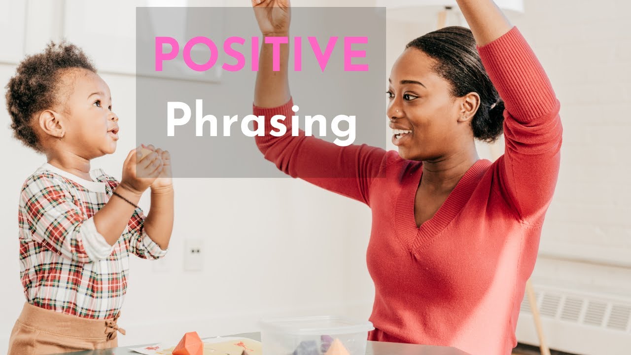 Why & How to Use POSITIVE PHRASING with your Toddler or Preschool Child ...
