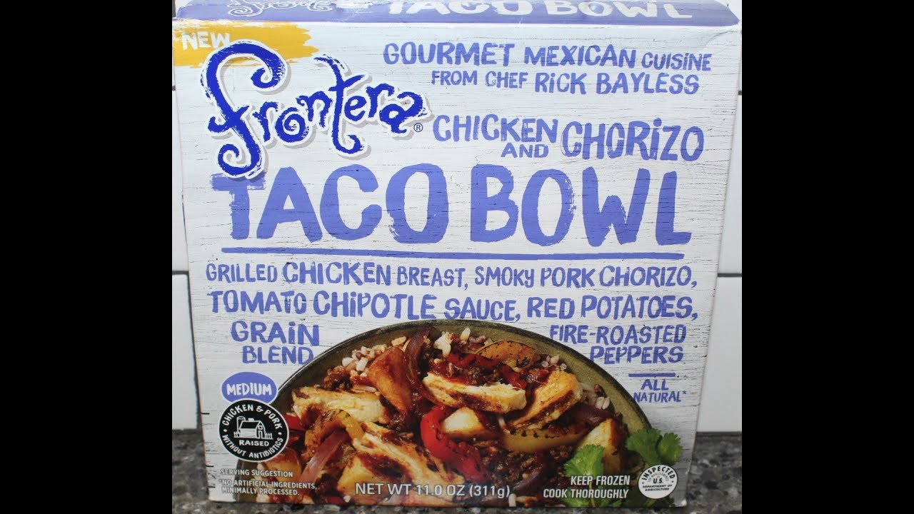 Frontera: Chicken & Chorizo Taco Bowl Review - YouTube