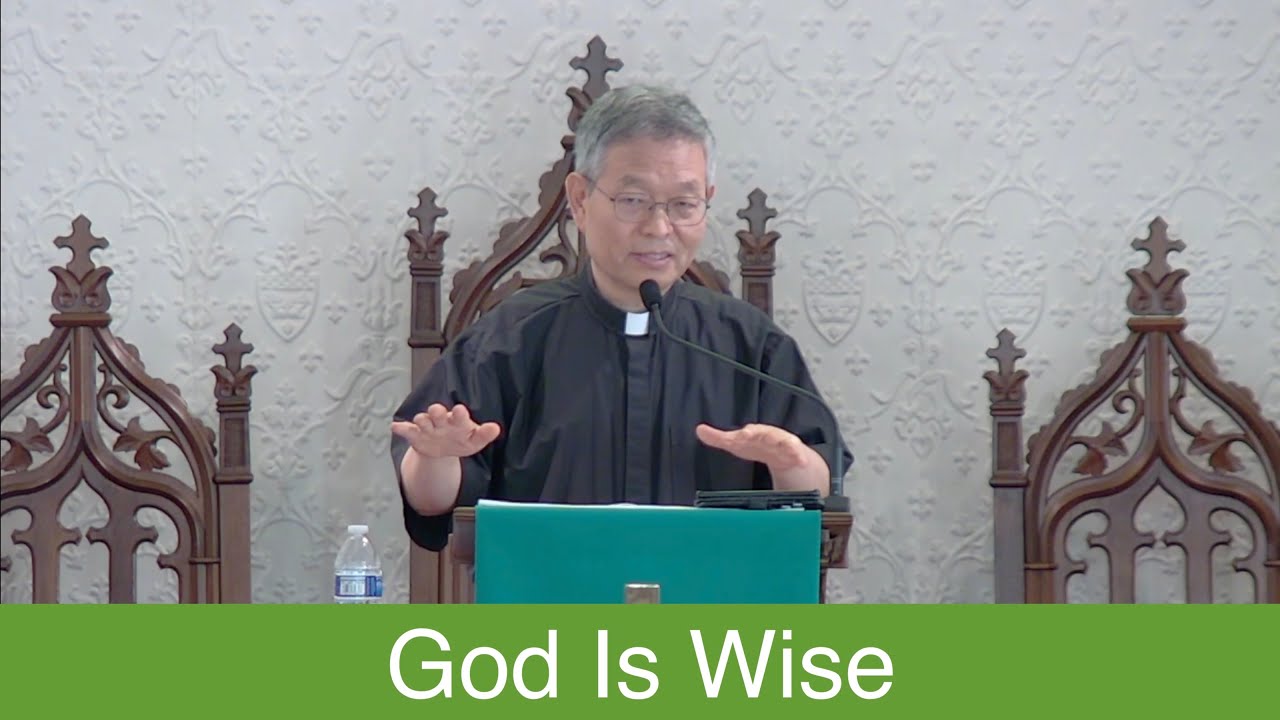God Is Wise (Sermon for Sunday, September 4, 2022) - YouTube