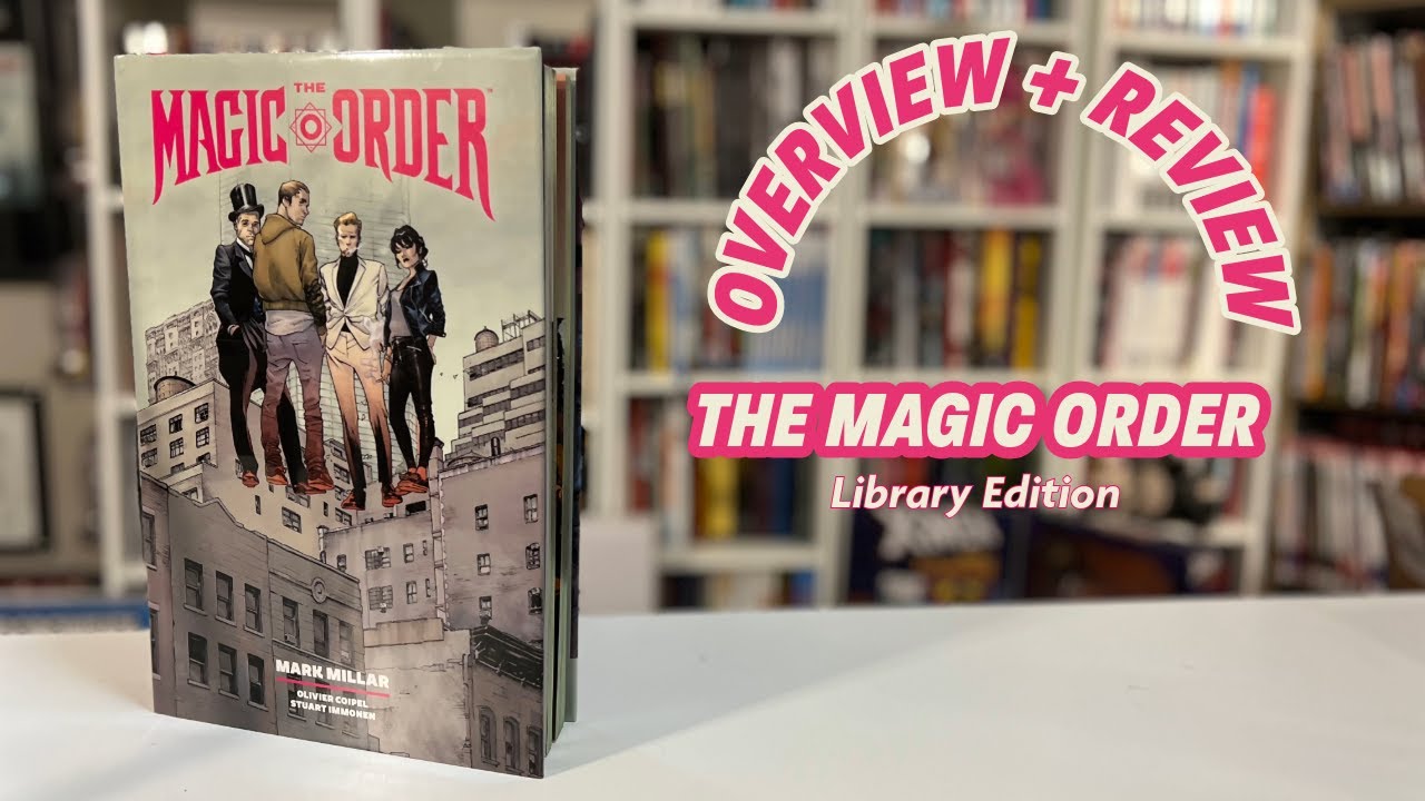 The Magic Order Library Edition by Millar Coipel & Immonen - Overview ...
