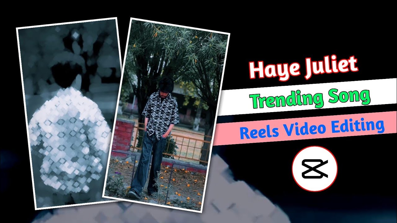 New trending song (Haye Juliet) viral reels video editing | New ...