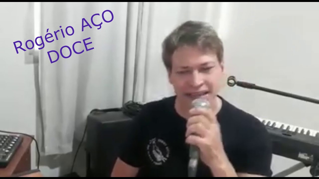 Rogerio AÇO DOCE - YouTube
