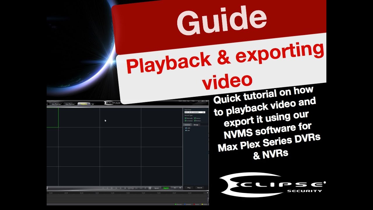 How To: Playback and export video using our Eclipse NVMS client ...