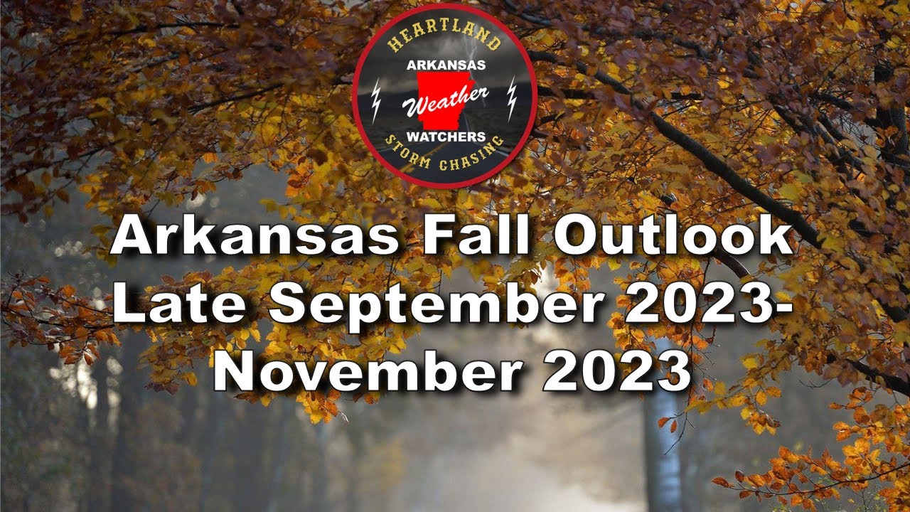 Arkansas Fall Outlook 2023 (Late September-November) - YouTube