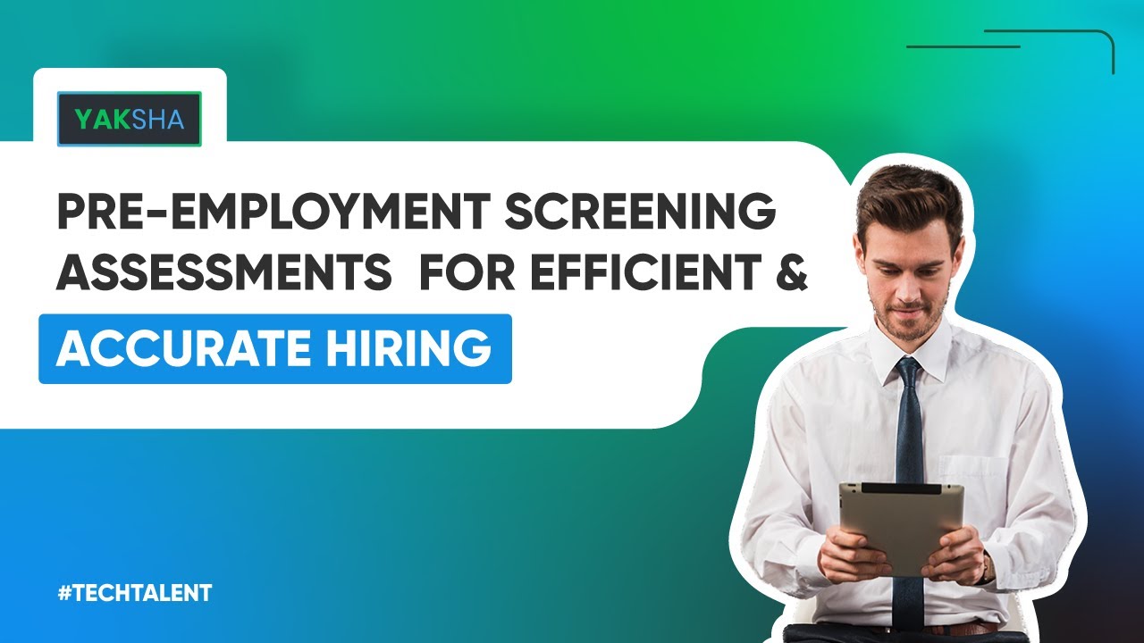 Pre-Employment Screening Assessments for Efficient & Accurate Hiring ...
