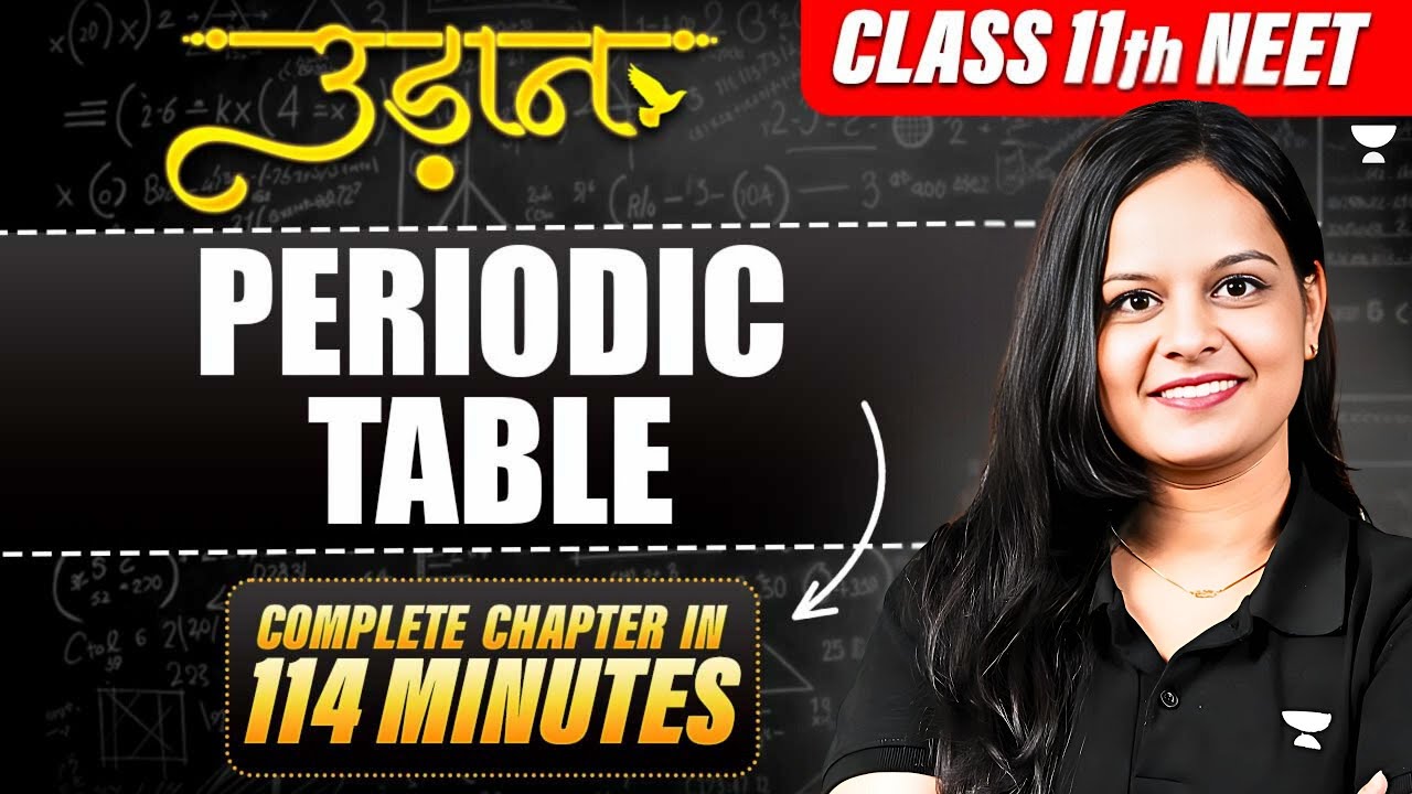 🔥 Periodic Table Oneshot: Ace NEET 2025 in One Go! || Gunjan Goyal ...