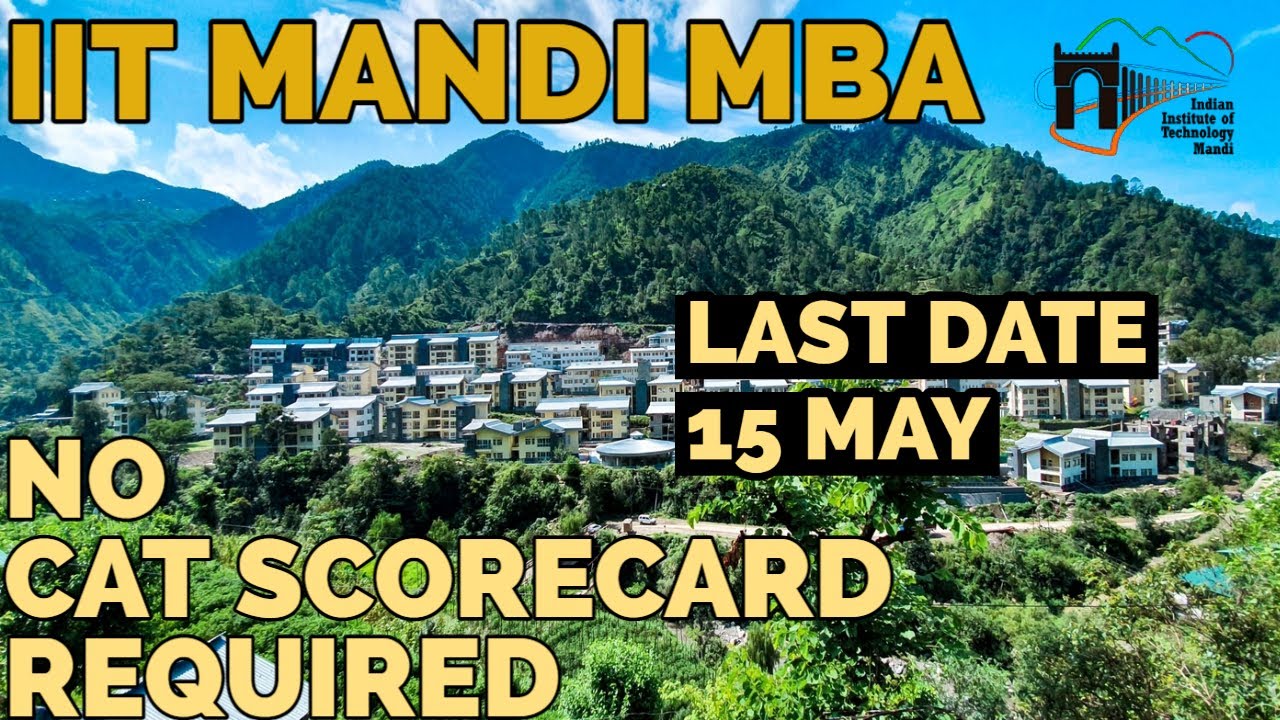 IIT MANDI MBA | NO CAT SCORECARD REQUIRED | MBA FROM IIT | CAT 2022 ...
