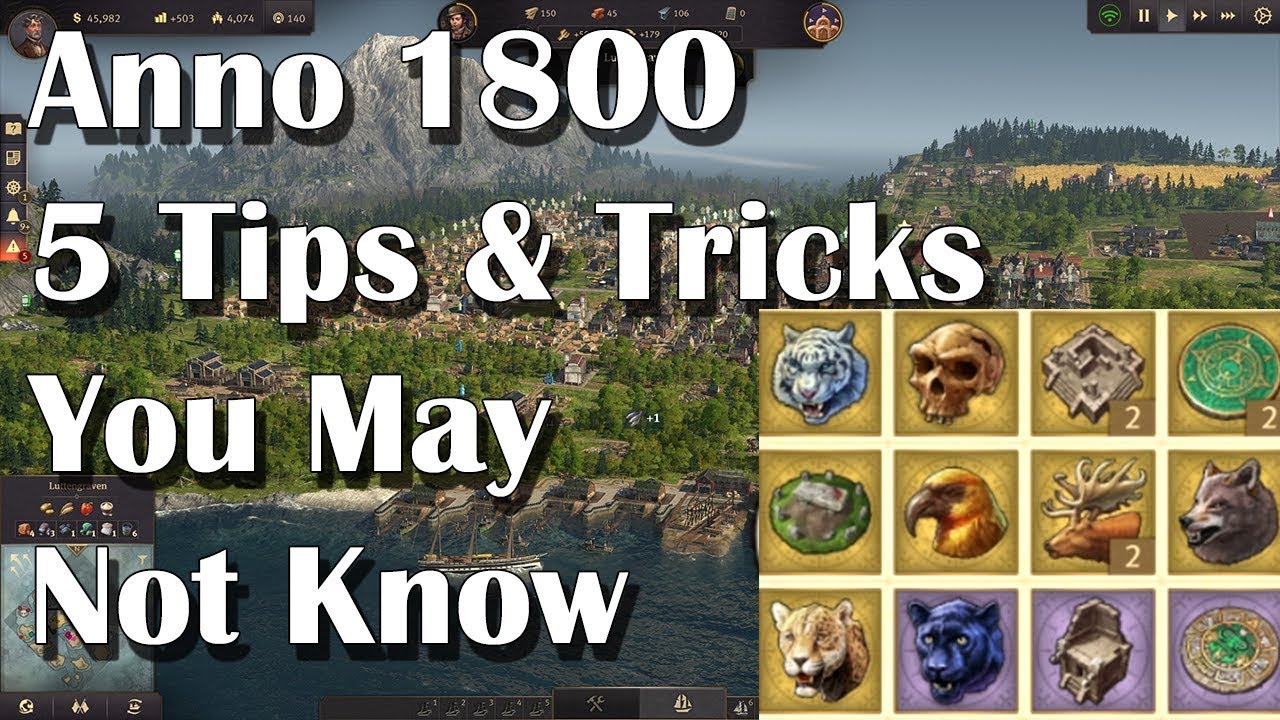 Anno 1800 Tiny Details, Tips/Tricks You Probably Don't Know About ...