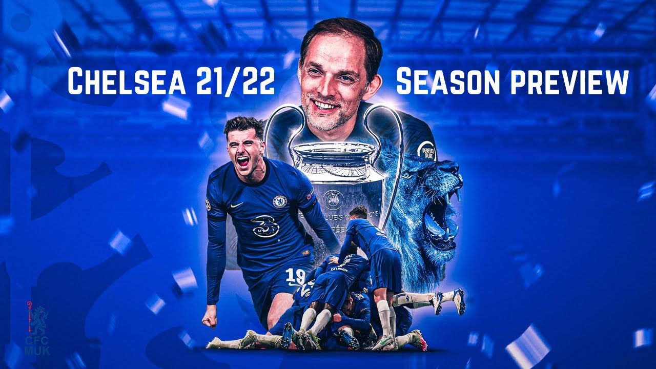 Chelsea 21/22 Season Preview - YouTube