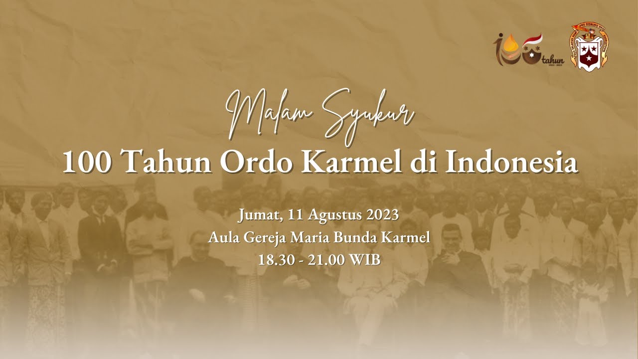 Malam Syukur 100 Tahun Ordo Karmel di Indonesia - MBK Jakarta - YouTube