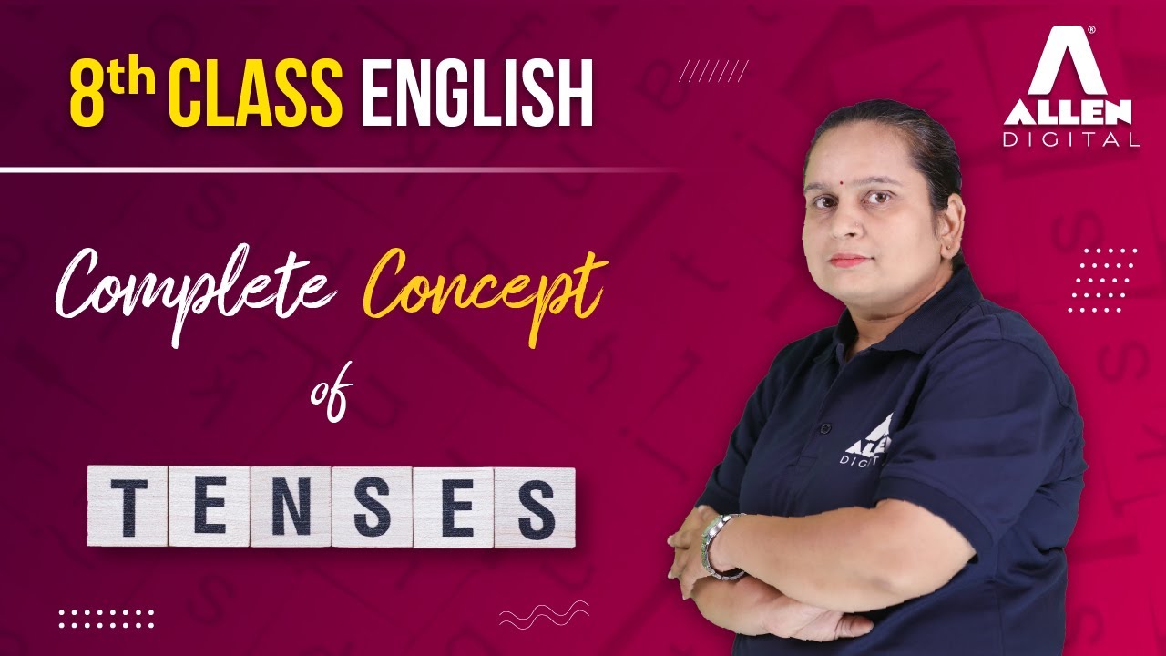 🌟 Complete Concept of Tenses | Class 8th | @ALLENOnlinePrograms - YouTube