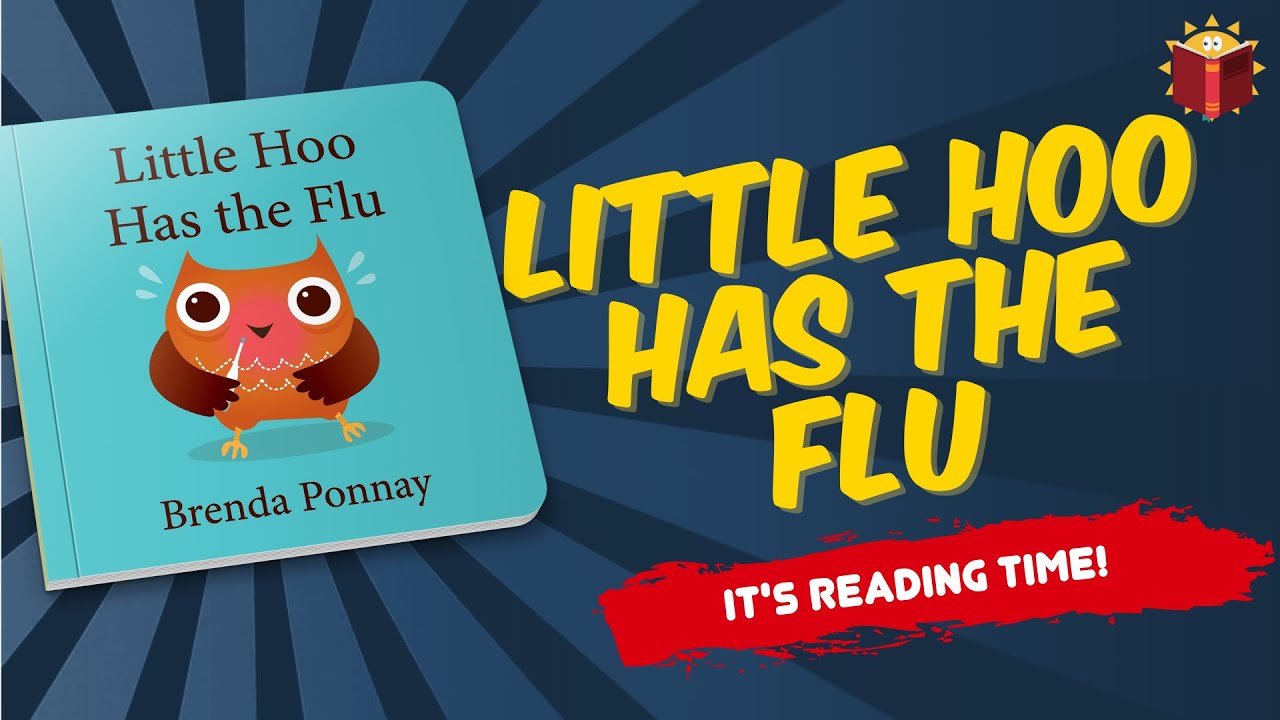 Little Hoo Has The Flu | Reading Books For Kids - YouTube