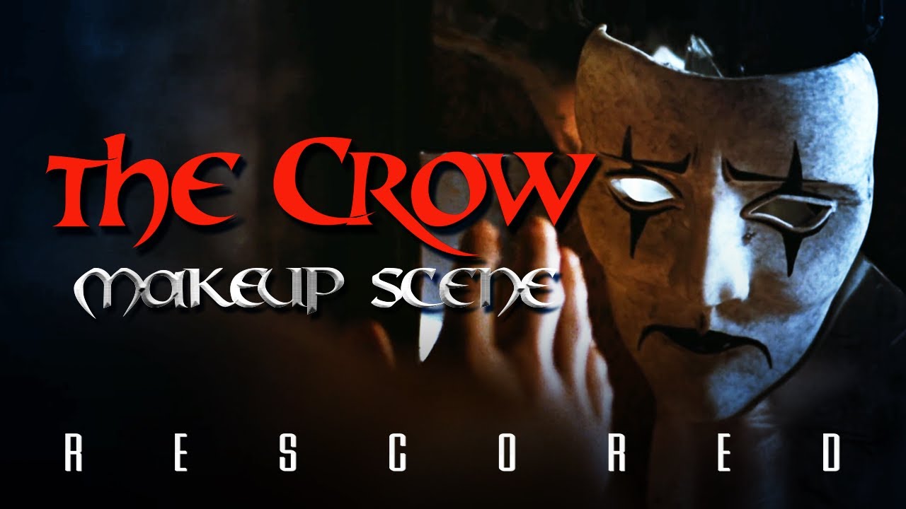 The Crow | Make-Up Scene (Fan-Made) Rescored - YouTube