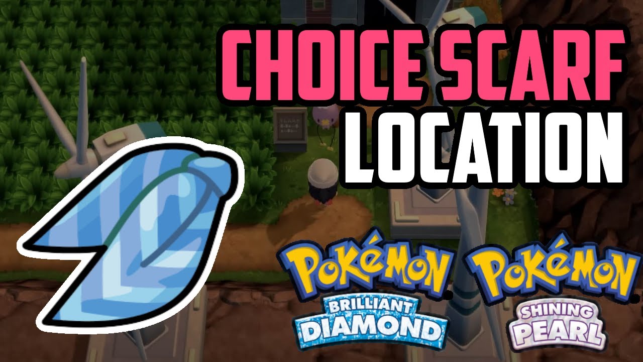 Where to Find Choice Scarf - Pokémon Brilliant Diamond & Shining Pearl ...