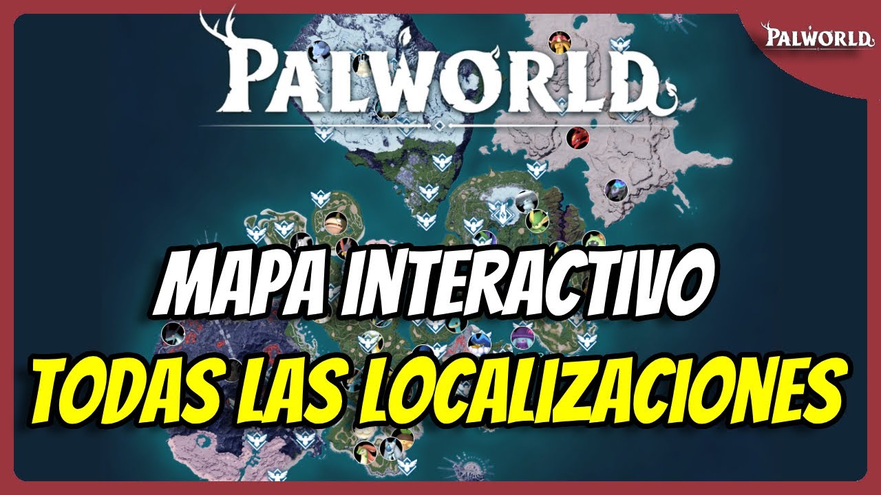 Mapa Interactico con TODAS las Ubicaciones PALWORLD - YouTube
