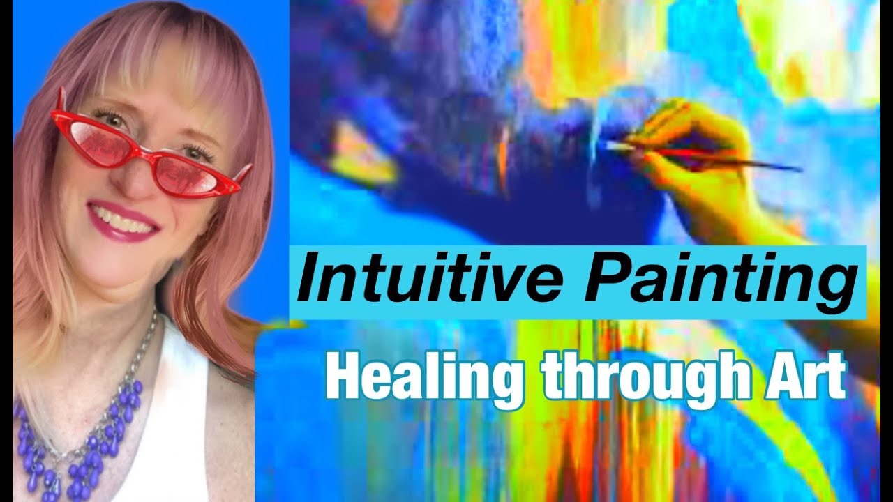 Healing Through Art—Letting Go, Manifesting, and Celebrating - YouTube