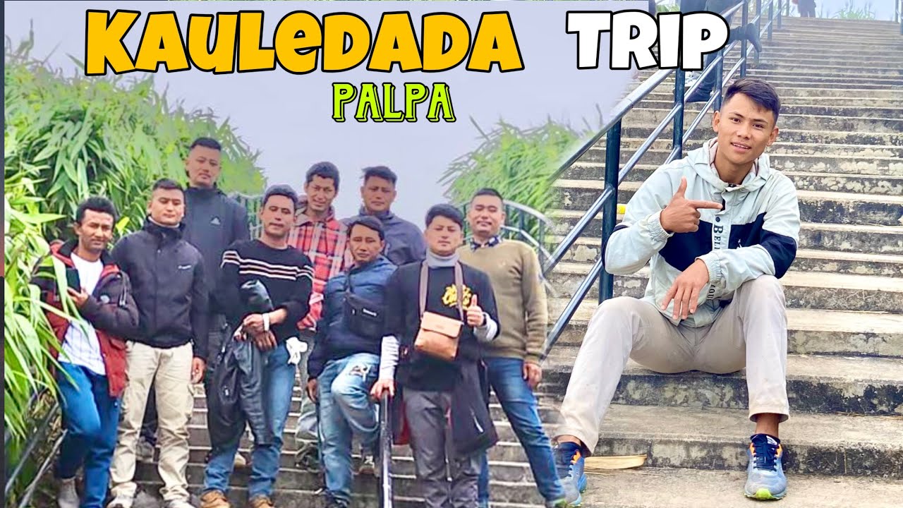 KAULE DADA TRIP || काउलेडाडा यात्रा || SATHI HARU SANGA GHUMNA GAIYO🥰 ️ ...